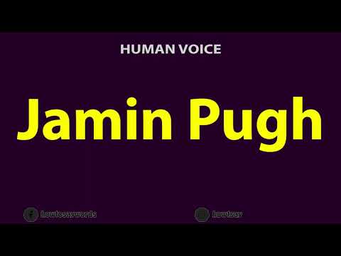 How to Pronounce Jamin Pugh