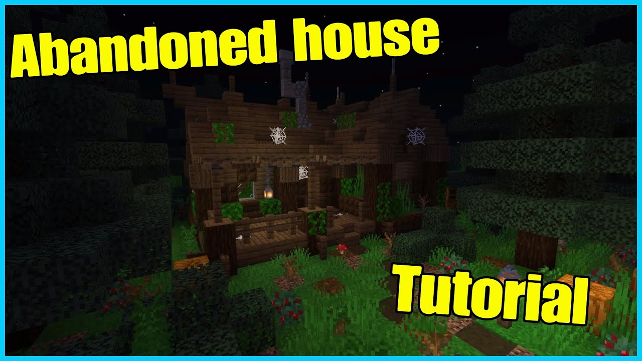 Abandoned house tutorial!  -Minecraft tutorial #2