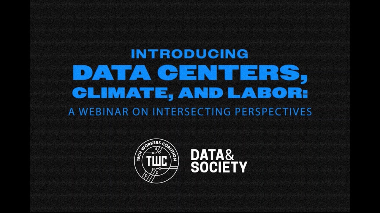 Introducing Data Centers, Climate, & Labor Webinar: A Webinar on Intersecting Perspectives