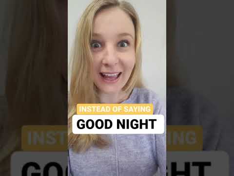 DON'T SAY GOOD NIGHT use these alternative every day phrases instead! #shorts