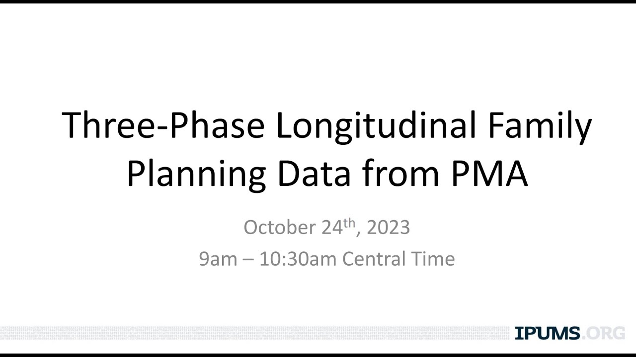Analyzing Three-Phase Longitudinal Data In IPUMS PMA