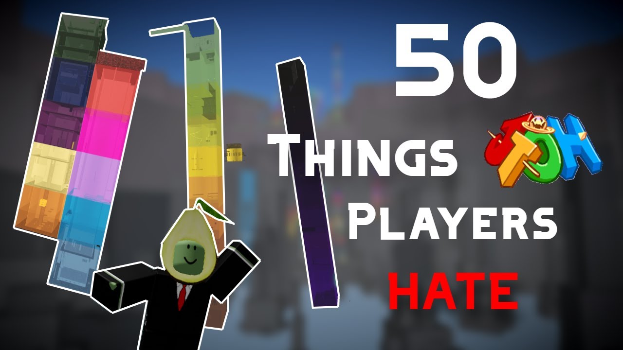 50 Things EToH Players HATE