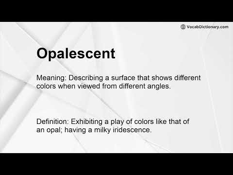 Opalescent Meaning