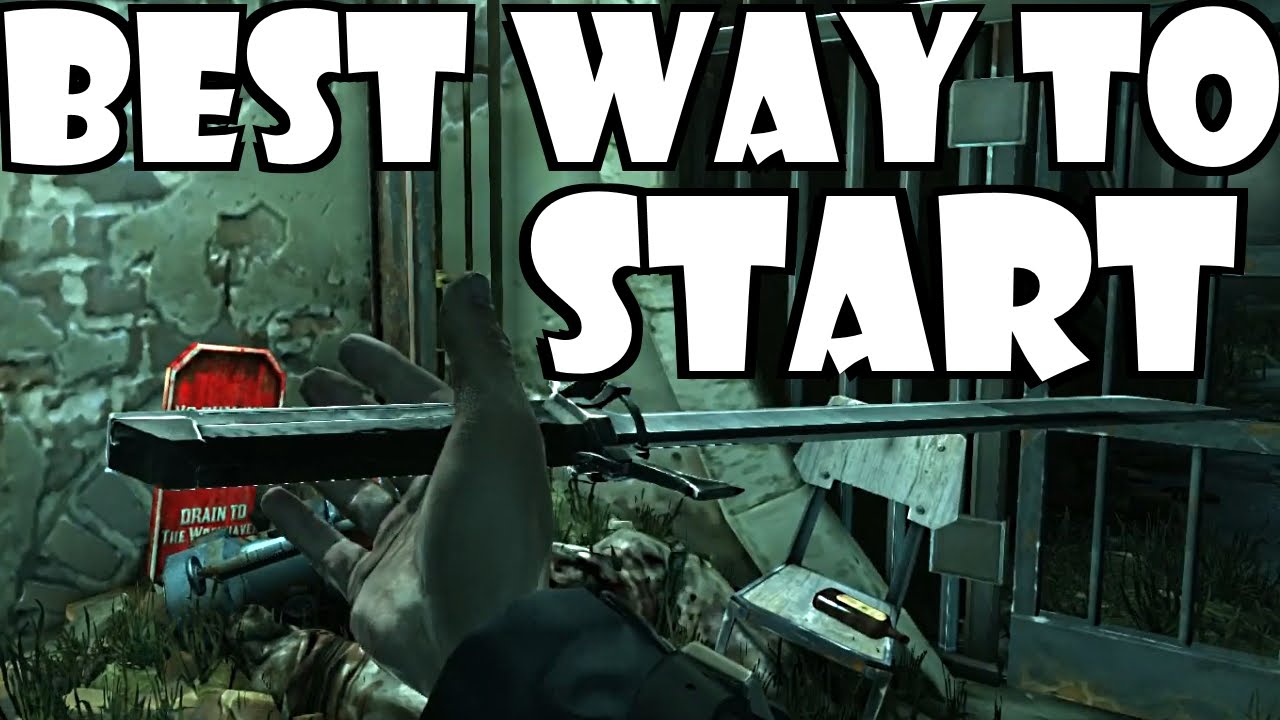 DISHONORED Perfect Starter's Guide