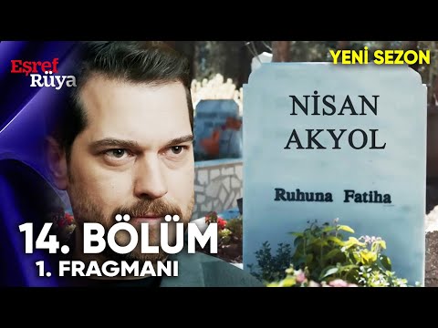 Eşref Rüya 14. Bölüm Yeni Sezon Tanıtımı | "Eşref'in Acı Kaybı!"