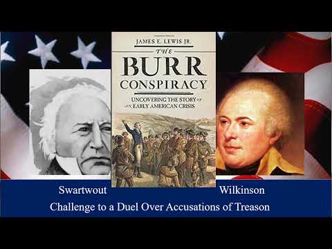 Coward and Poltroon! A Challenge to a Duel Surrounding Aaron Burr's Conspiracy of 1806.