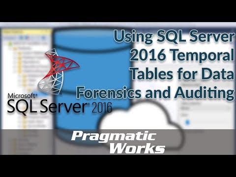 SQL Server 2016 [Temporal Tables for Data Forensics and Auditing]