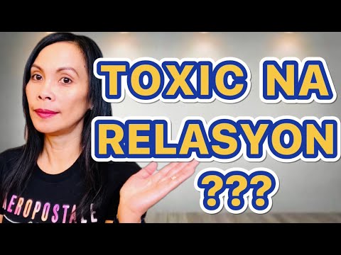 Ano Ang Mga Signs Ng Toxic Relationship | Ano Nga Ba Ang Toxic Relationship | Toxic Relationship