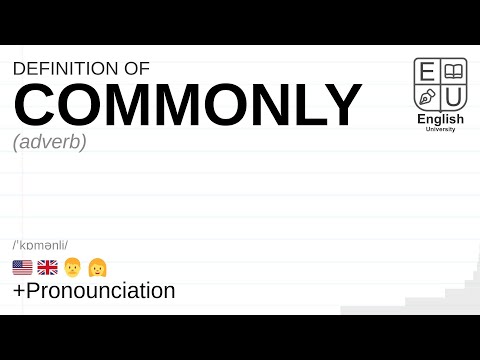 COMMONLY meaning, definition & pronunciation | What is COMMONLY? | How to say COMMONLY
