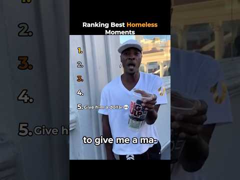 Ranking Best Homeless Moments
