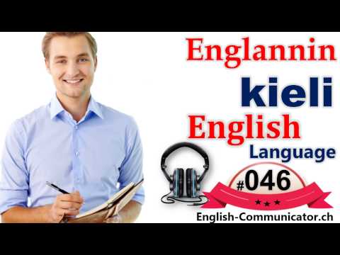#46 English language learning Finnish translation Englanti kieltenopiskelu Suomi käännös Pirkanmaa