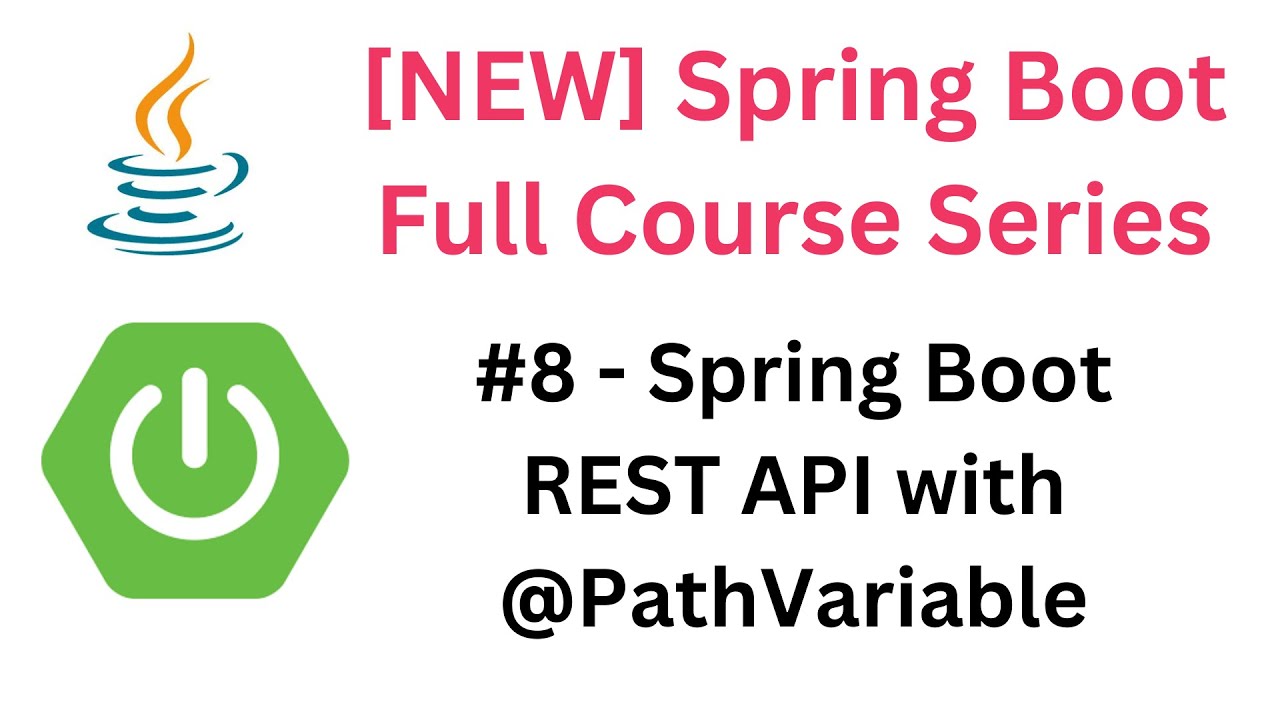 Spring Boot Full Course - #8 - Spring Boot REST API with Path Variable (@PathVariable) #springboot
