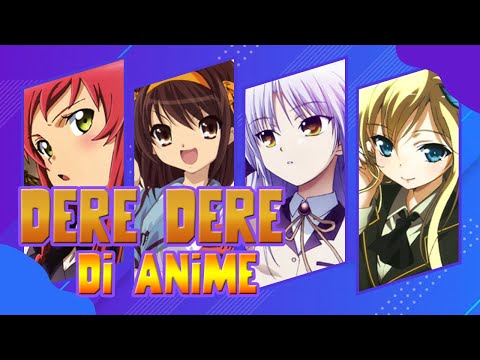 Inilah Macam Dere-Derean Selain Tsundere !