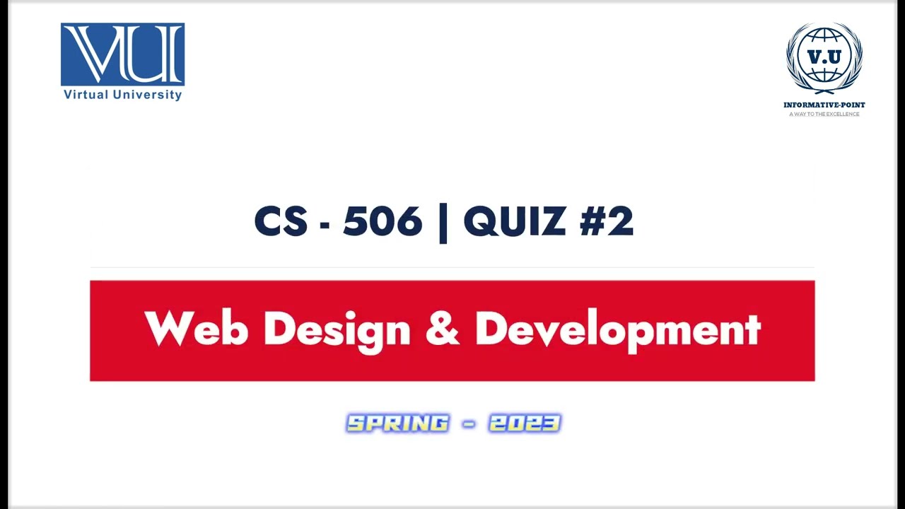 CS506 Quiz-2 || Mastering Web Design & Development | Virtual University Spring 2023