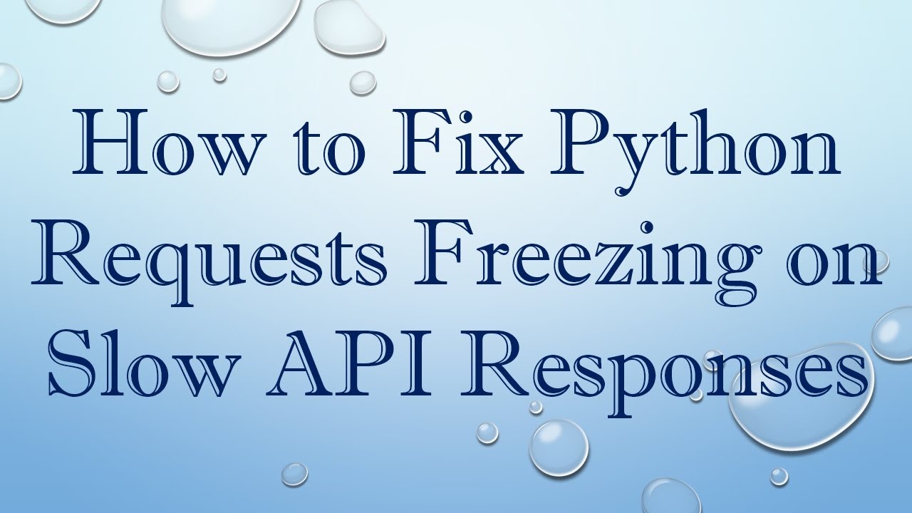 How to Fix Python Requests Freezing on Slow API Responses