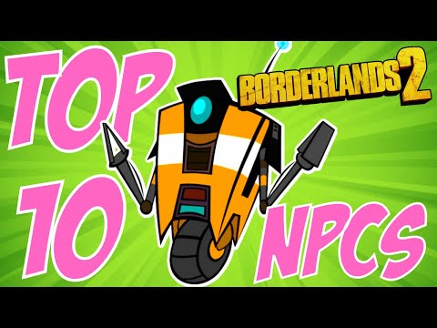 Steam Community :: Video :: TOP 10 Borderlands 2 NPCS