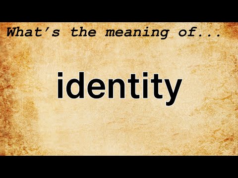 Identity Meaning : Definition of Identity