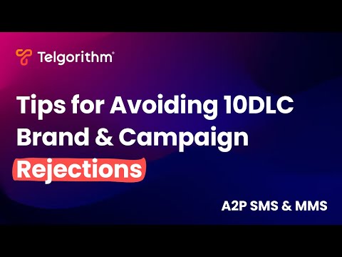 Brand or Campaign Rejected? Tips for Avoiding 10DLC SMS/MMS Rejections During TCR Registration