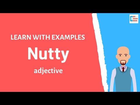 Nutty | Meaning with examples | My Word Book