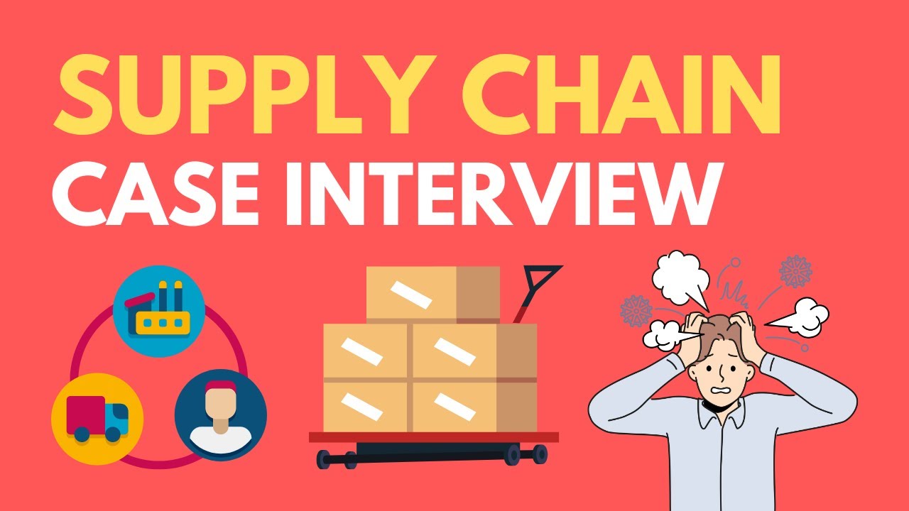 Learn Supply Chain Case Interviews in 7 Minutes