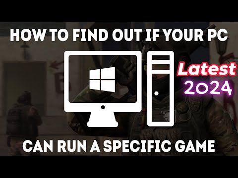 How To Find Out If Your PC Can Run A Specific Game In 2024 ll how to check if your pc can run a game