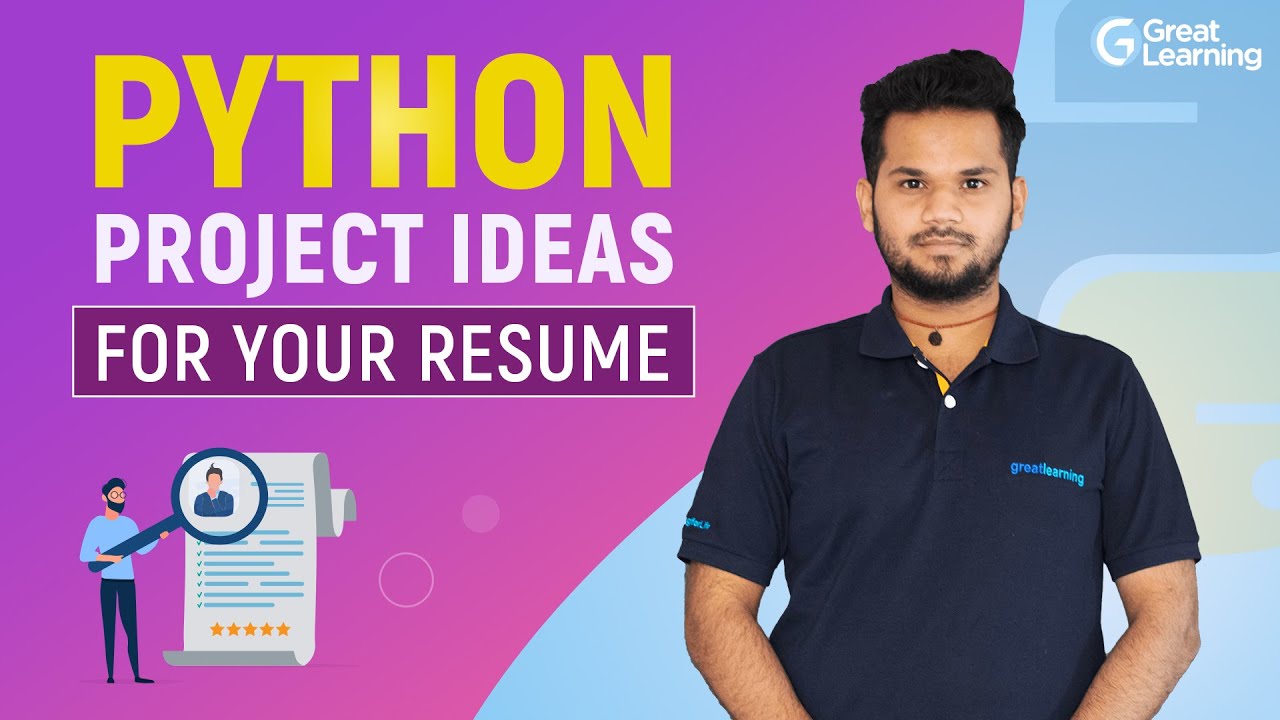Python Project Ideas for your Resume | Python Programming | Great Learning