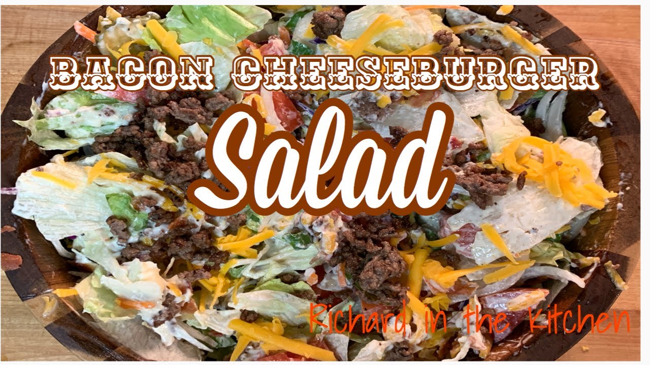 BACON CHEESEBURGER SALAD | RICHARD IN THE KITCHEN