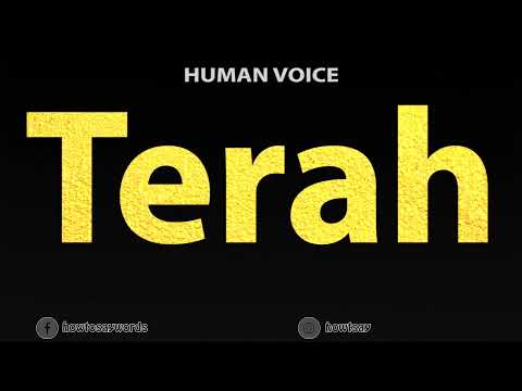 How To Pronounce Terah