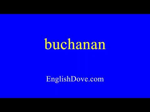 How to pronounce buchanan in American English