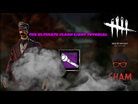 Steam Community :: Video :: THE ULTIMATE FLASH LIGHT TUTORIAL - DEAD BY ...