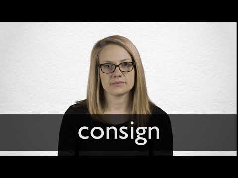 CONSIGN definition and meaning | Collins English Dictionary