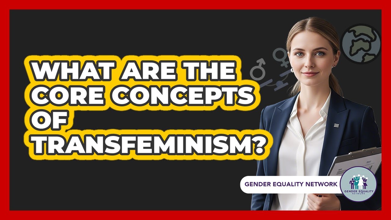 What Are The Core Concepts Of Transfeminism?