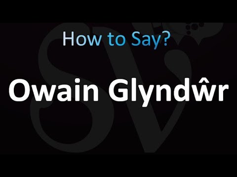 How to Pronounce Owain Glyndŵr (Welsh)