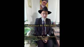 Parashat Bo 5783 (2023) - Message du Rav avant Shabbat - ToratHaim