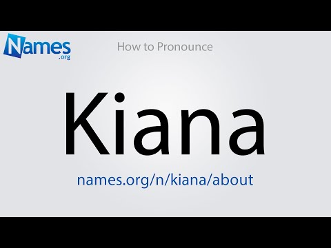 How to Pronounce Kiana