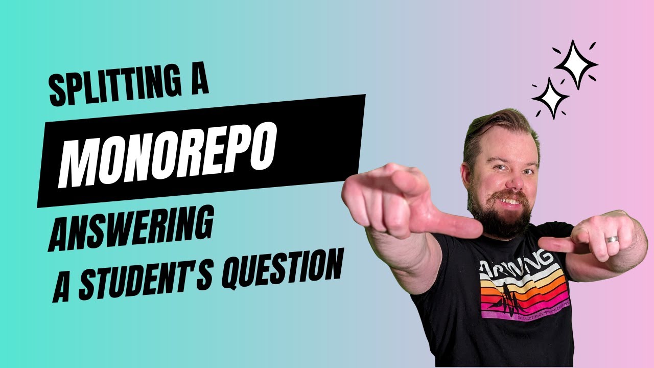 Decoupled Structure: Splitting up a Monorepo | Answering a Student Question