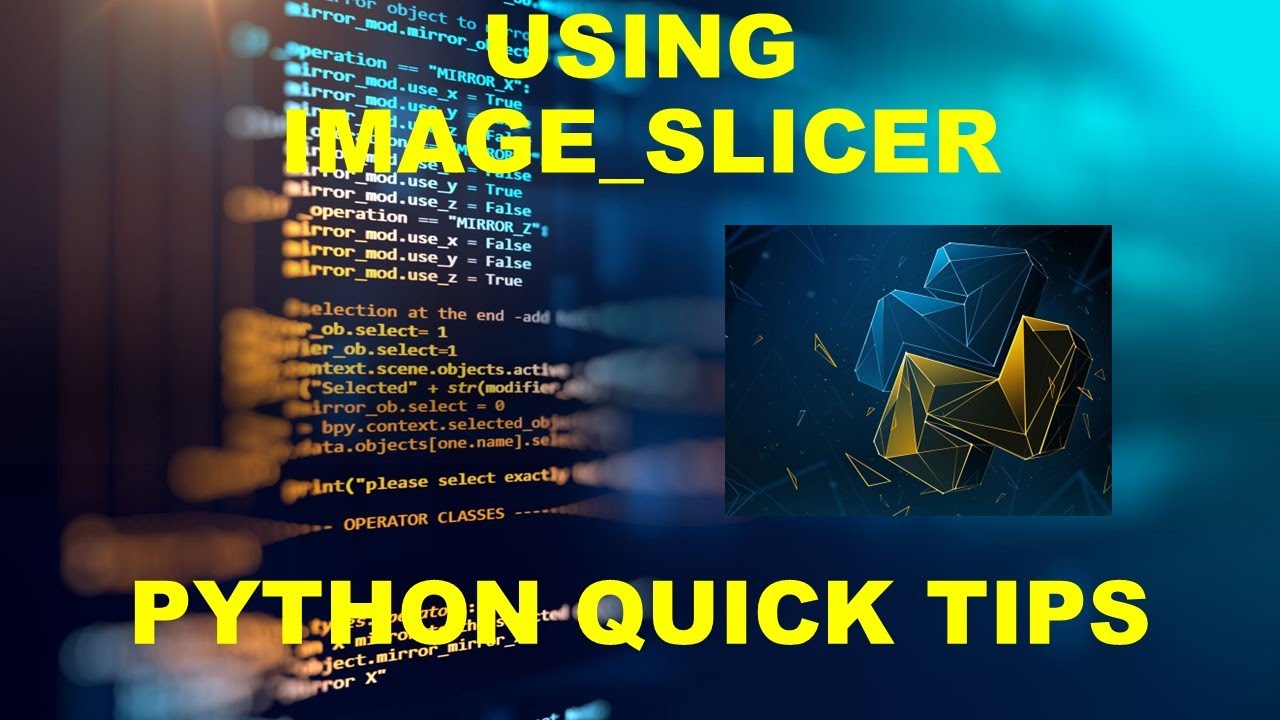 PYTHON QUICK TIPS: IMAGE_SLICER