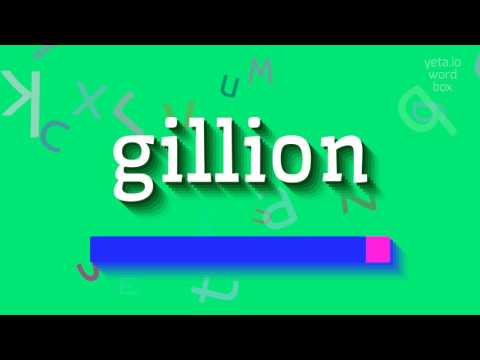 GILLION - How to pronounce Gillion?