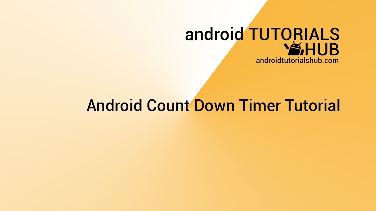 Android Count Down Timer Tutorial