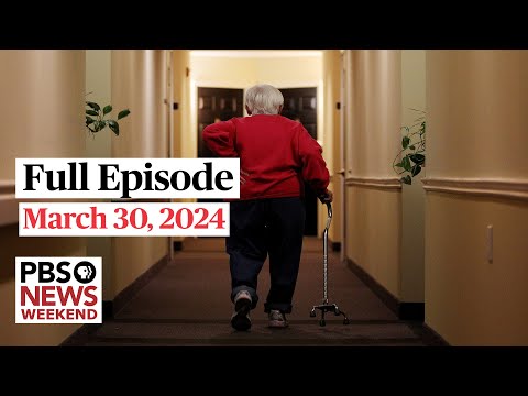 PBS News Weekend Full Episode: March 30, 2024