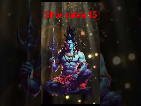 Shiv sutras explained | Shiv sutras explained in hindi | Shivsutra15 | @eveningsandhya