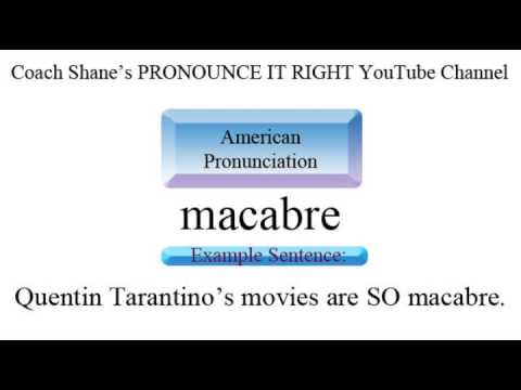 How to pronounce MACABRE - American Pronunciation, Definition and Example Sentence