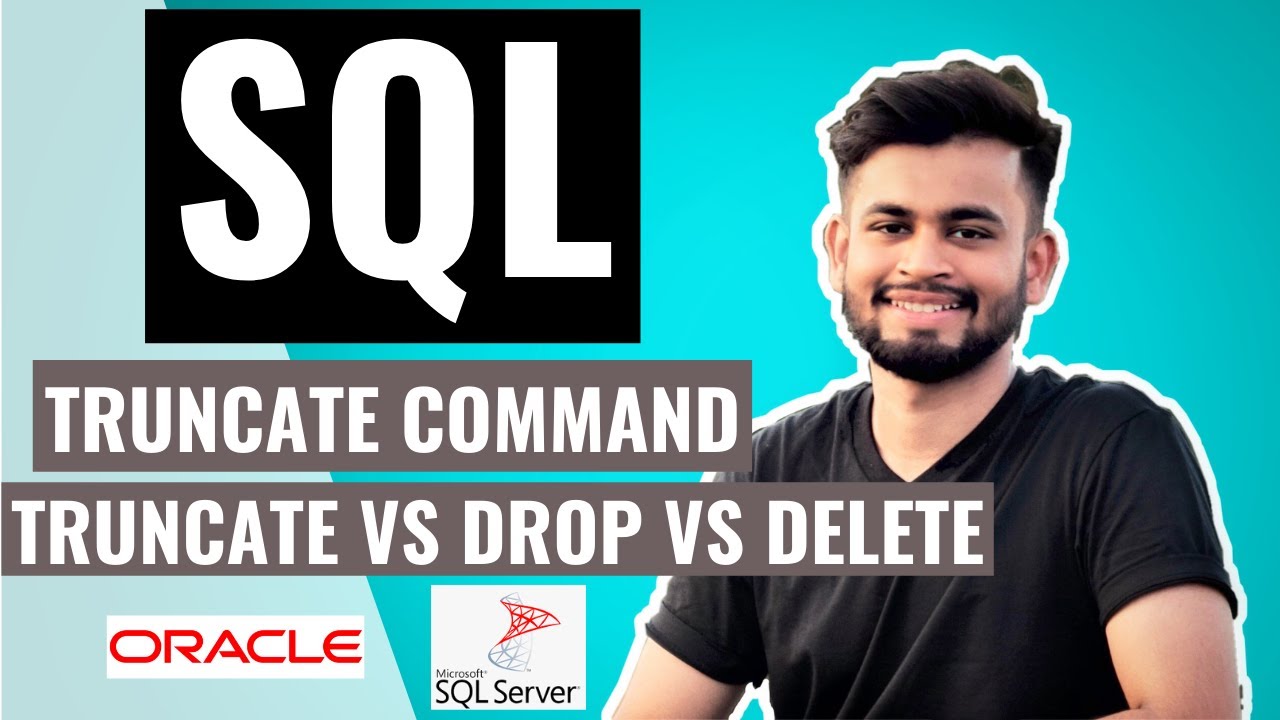 SQL TRUNCATE COMMAND | TRUNCATE VS DROP VS DELETE | SQL tutorial for beginners
