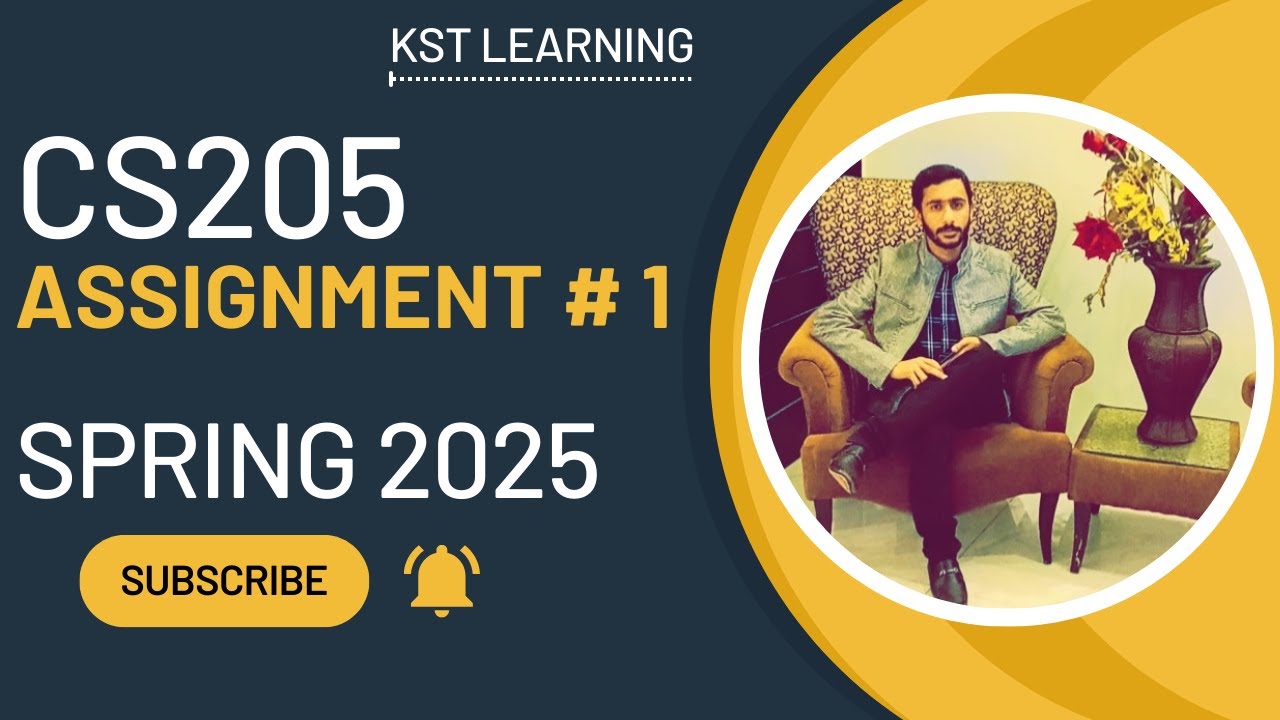 CS205 Assignment 1 Solution Spring 2025 | Step-by-Step Guide (100% Correct) 🚀