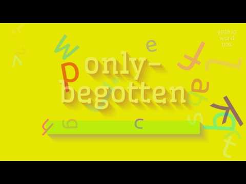 How to say "only-begotten"! (High Quality Voices)