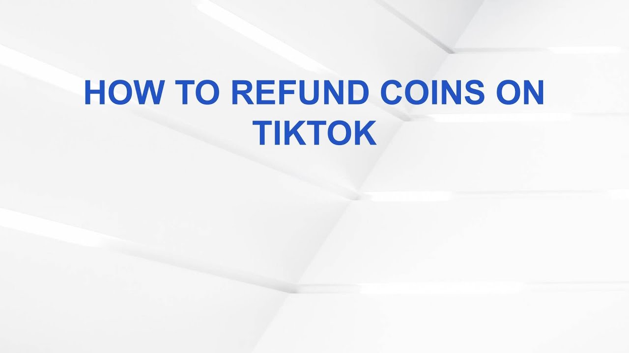 How to Refund Coins on TikTok