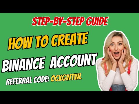 How to Create Binance Account | Sign Up to Get 100 USD Welcome Rewards | Referral Code: OCXGWTWL 🎉