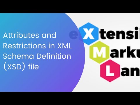 Attributes and Restrictions in XML Schema Definition (XSD) file | How to create XSD file?