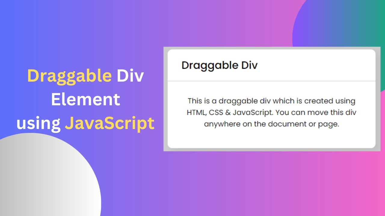 How to Create Draggable Div Element Using HTML CSS & JavaScript
