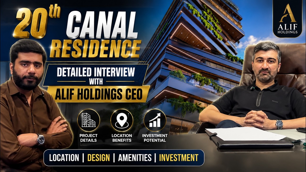 20th Canal Residence 🏙️ | Exclusive Interview with Alif Holdings CEO | Complete Project Details